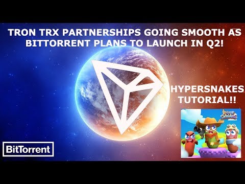 TRON TRX PARTNERSHIPS GOING SMOOTH AS BITTORRENT PLANS TO LAUNCH IN Q2! HYPERSNAKES TUTORIAL ...