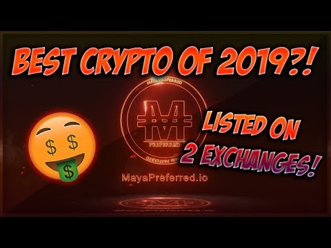 BEST CRYPTO OF 2019?! | MAYA PREFERRED 223 REVIEW AND EXCHANGE ANALYSIS ...